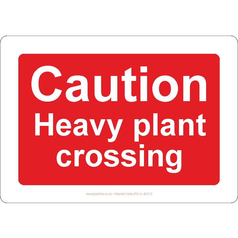 Caution Heavy Plant Crossing Sign – JPS Online Ltd