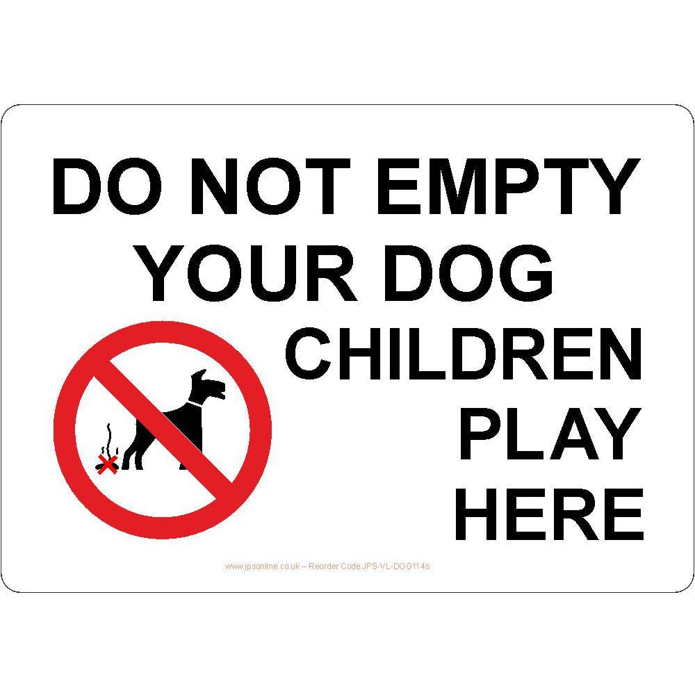 Do Not Empty Your Dog Children Play Here Sign – JPS Online Ltd
