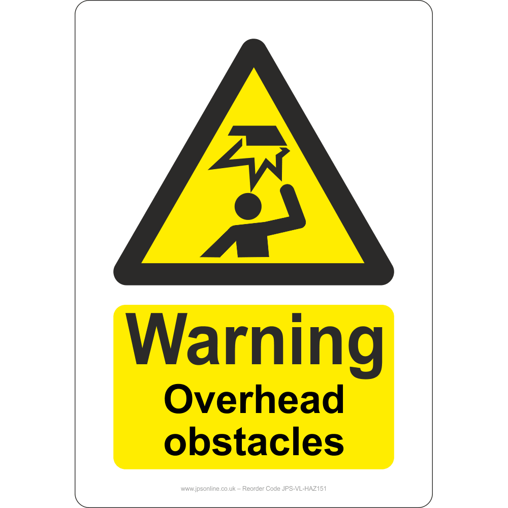 Warning Overhead Obstacles Sign – JPS Online Ltd