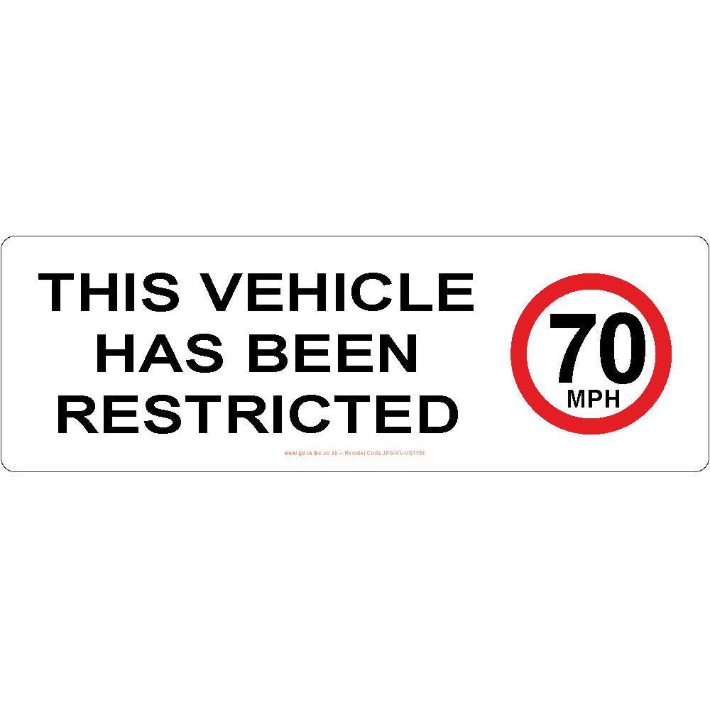 This Vehicle Has Been Restricted To 70 mph Sign – JPS Online Ltd